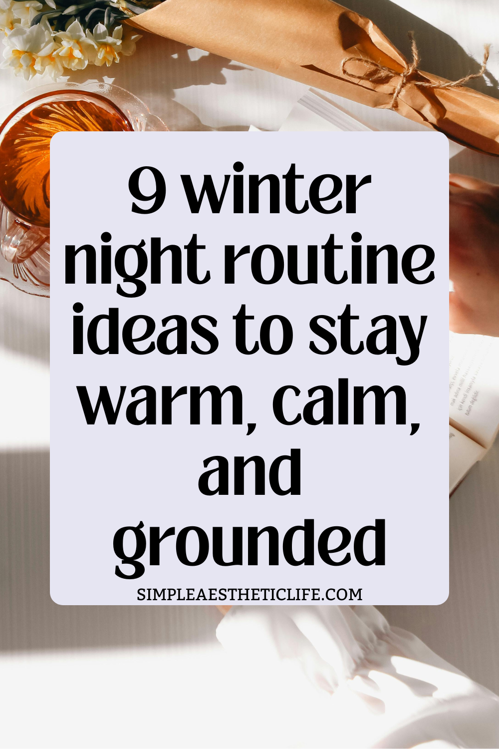 9 winter night routine ideas to stay warm, calm, and glowing - SIMPLE ...